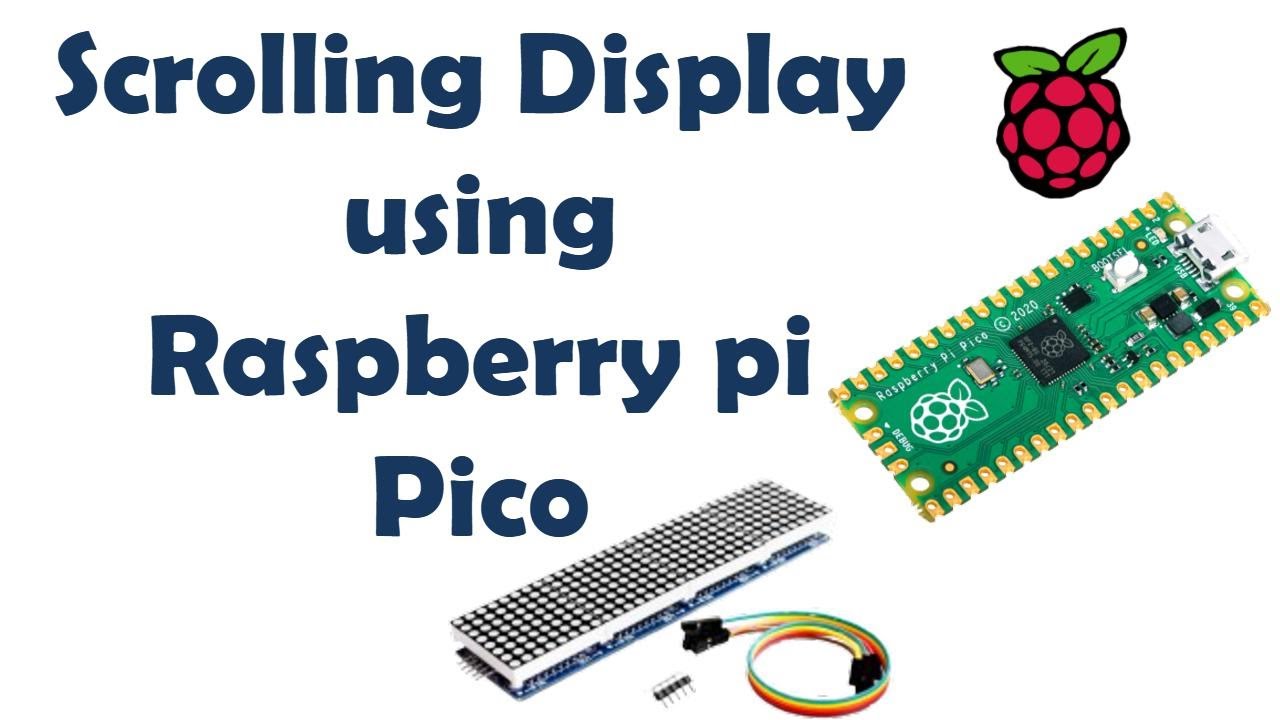Scrolling Led Matrix Display using Raspberry Pi Pico micropython MAX7219