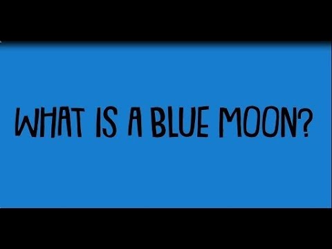 What Is A Blue Moon?