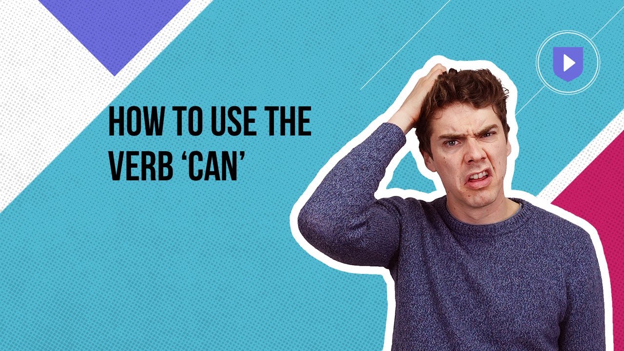 How to use the verb ‘can’