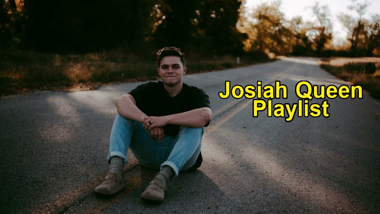 The Ultimate Josiah Queen Music Playlist @josiahqueenmusic 