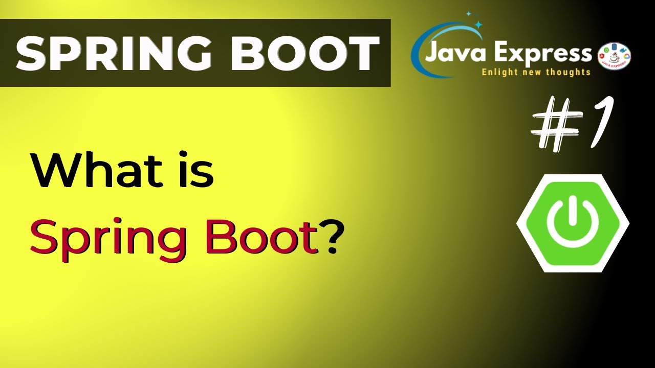 #1. What is Spring Boot? | Introduction @JavaExpress