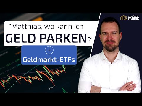 Geldmarkt-ETFs, Festgeld & Co. - 5 Möglichkeiten im Vergleich, um Dein Geld zu parken!