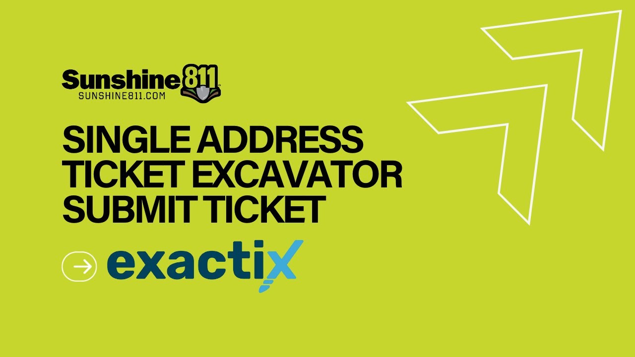 EXACTIX: Single Address Ticket Excavator-How To Submit Ticket Tutorial