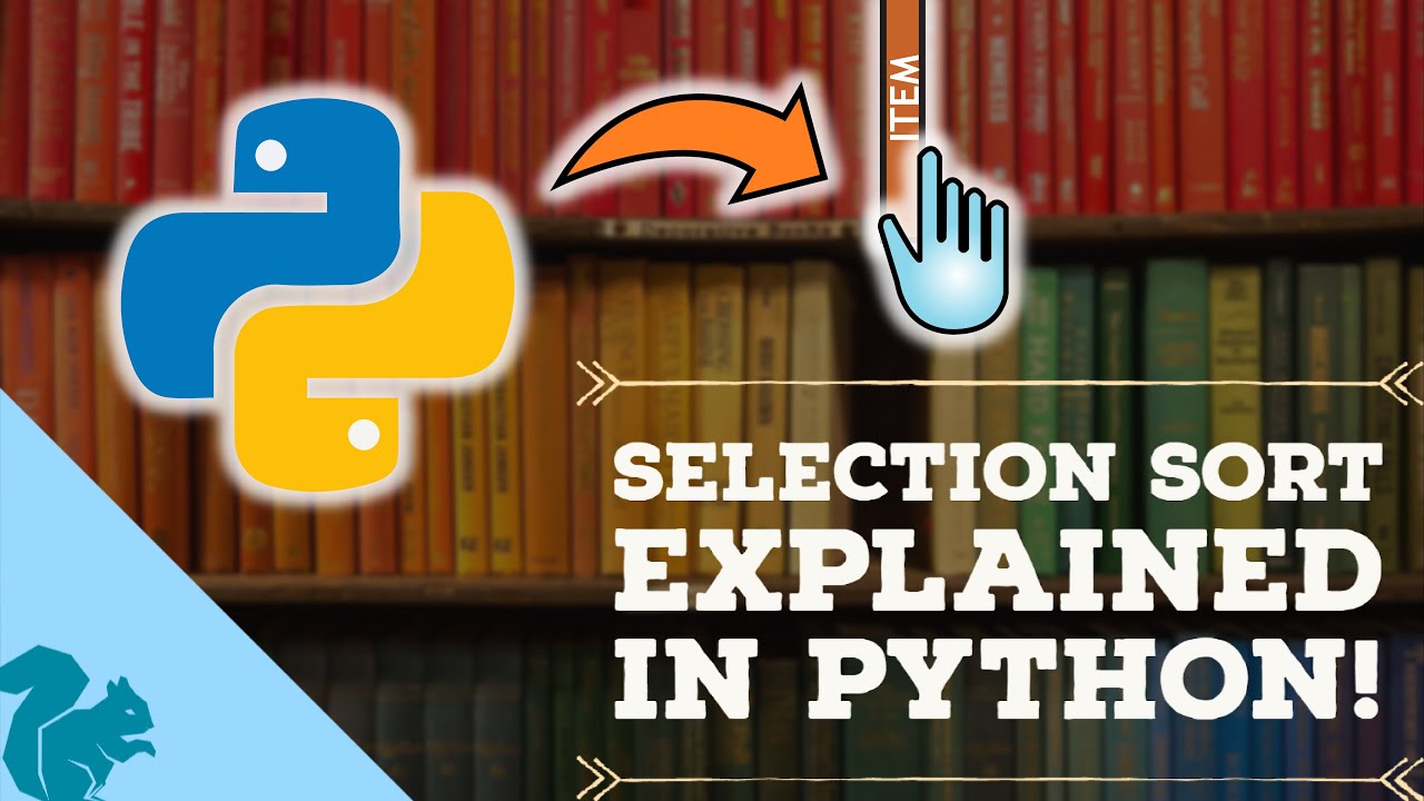 Selection Sort Algorithm explained in Python - ChipTalksComputers