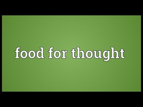 Food for thought Meaning