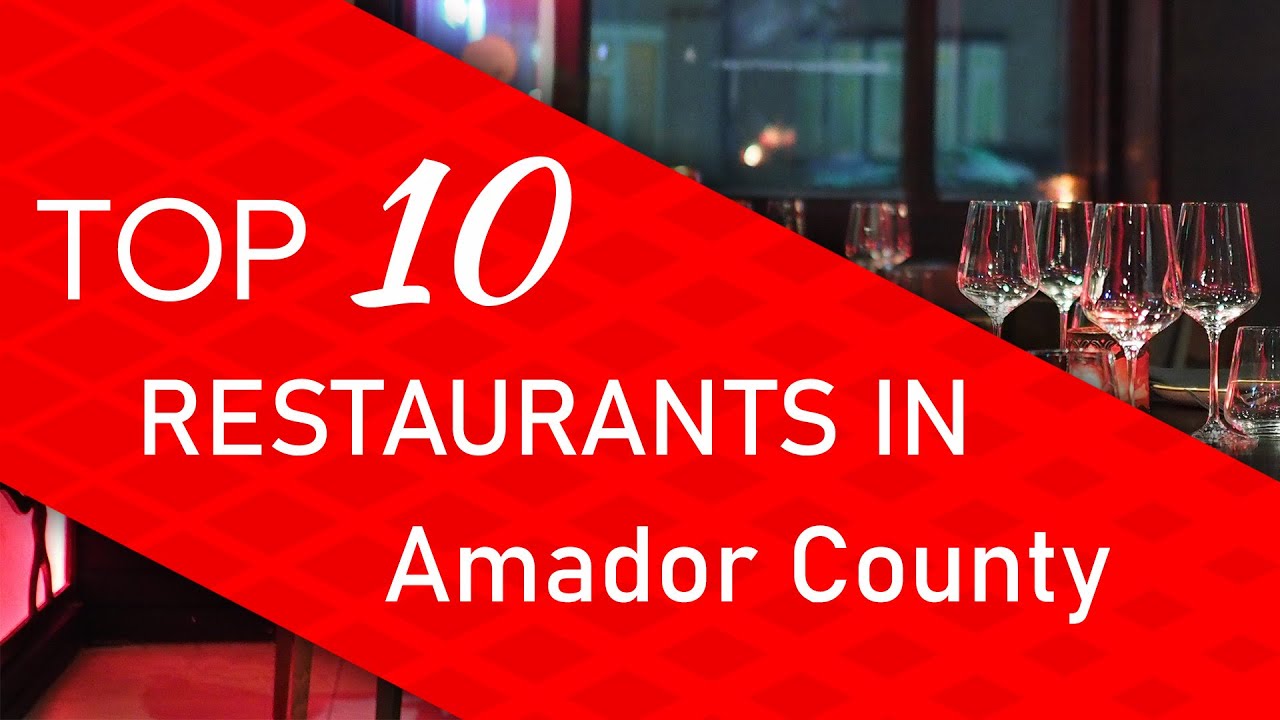 Top 10 best Restaurants in Amador County, California
