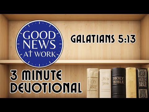 Galatians 5:13 - True Meaning of Freedom - 3 Minute Devotional