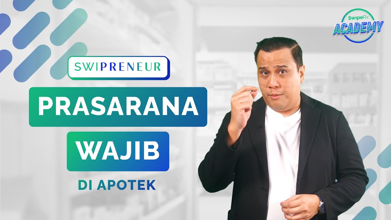 7 Prasarana Wajib yang Harus Ada di Setiap Apotek #Swipreneur eps.37