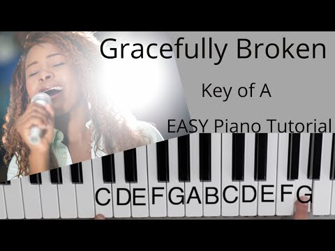 Gracefully Broken -Matt Redman | Tasha Cobbs Leonard (Key of A)//EASY Piano Tutorial