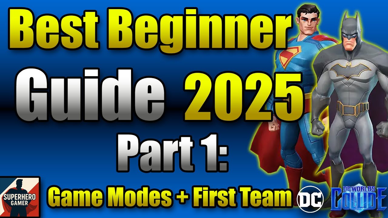 DC Worlds Collide 2025 Beginner Guide (Part 1) | Master the Basics & Build Your First Team!