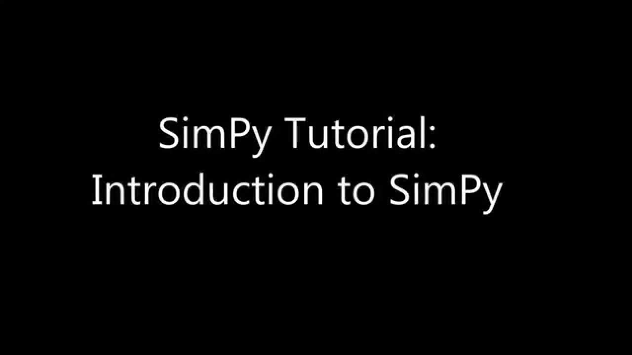 SimPy Tutorial 1: Introduction to SimPy