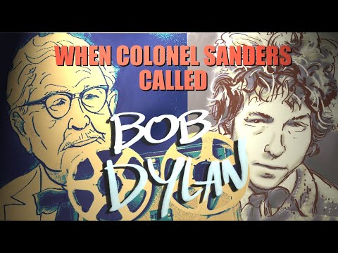 Bob Dylan's Phone Conversation with Col Sanders, 1967