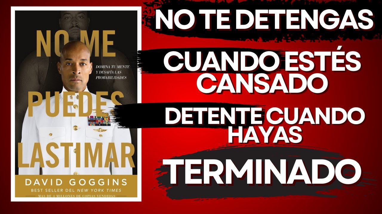 No Me Puedes Lastimar: 📚 RESUMEN COMPLETO - David Goggins