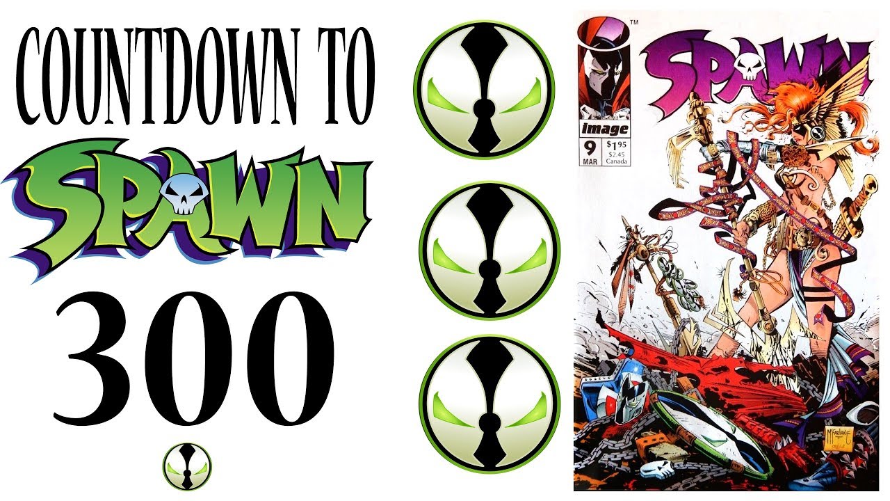 COUNTDOWN TO SPAWN 300 -  issues 8, 9, 10, and 11