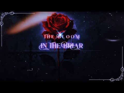 The Bloom In The Briar — Original song lyrics {Warden Queen}