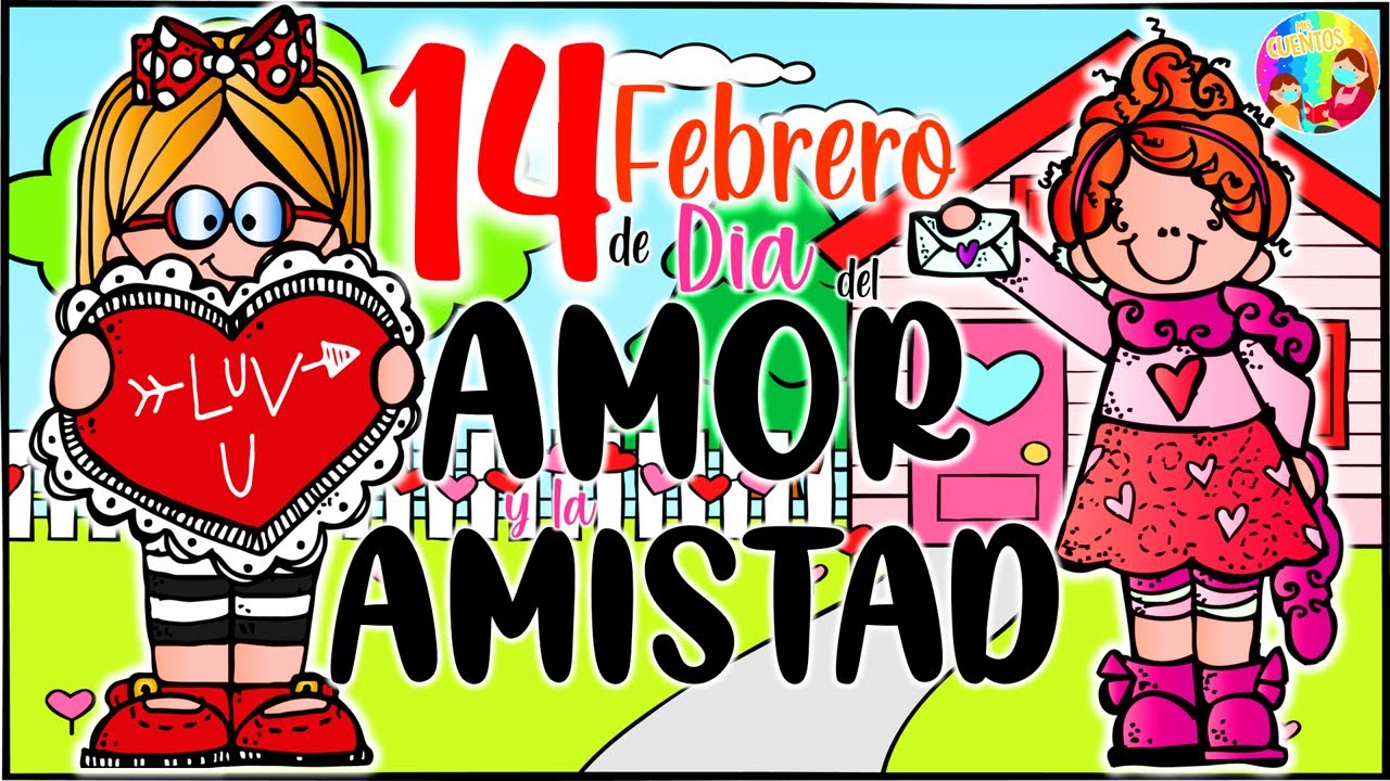 14 de Febrero❤️DIA DEL AMOR Y LA AMISTAD💘San Valentin