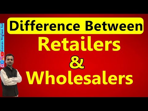 Difference Between Retailers and Wholesalers | Retail Trade Class 11 Business Studies