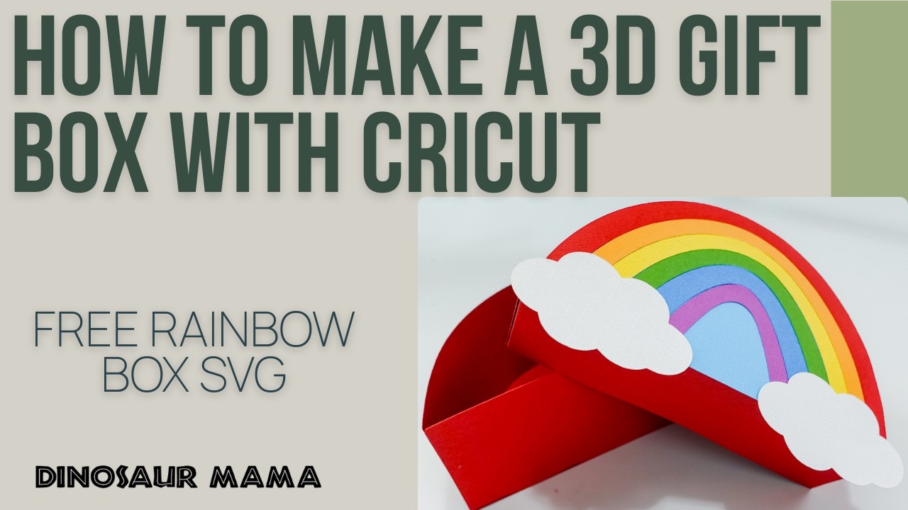 Rainbow Box SVG Free | How to Make a 3D Gift Box with Cricut