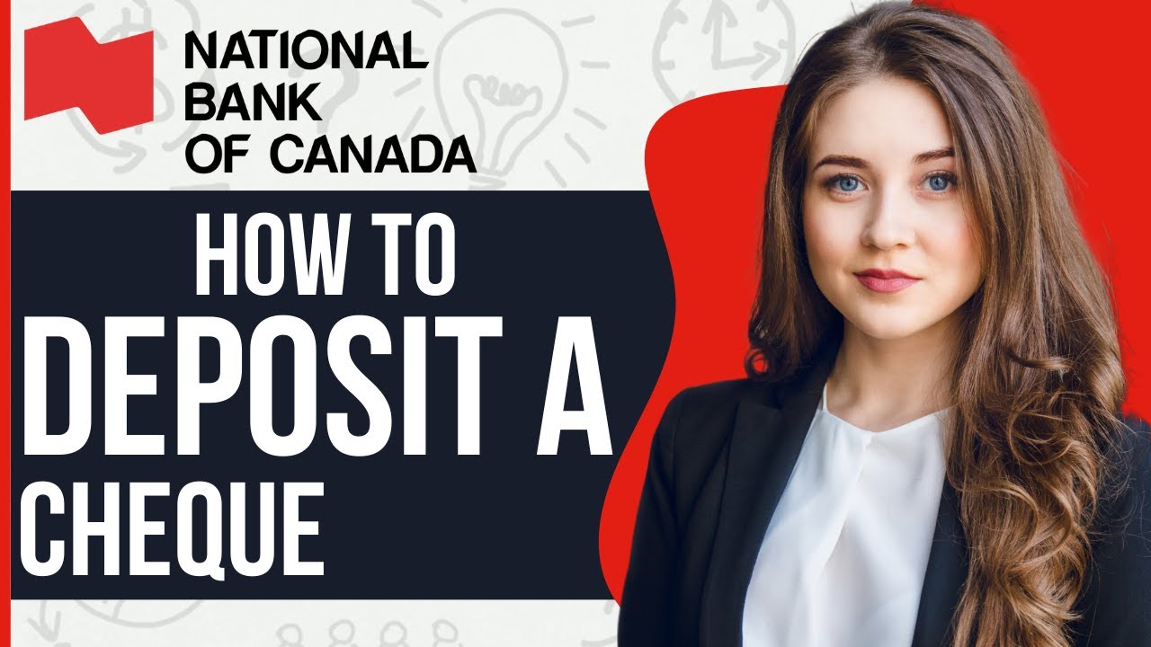 How to Deposit A Check on National Bank Of Canada (2024)