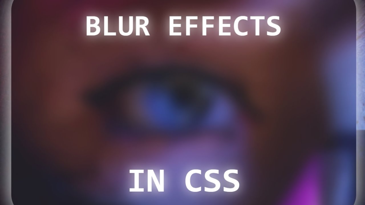 Blur Effect in CSS | CSS Tricks