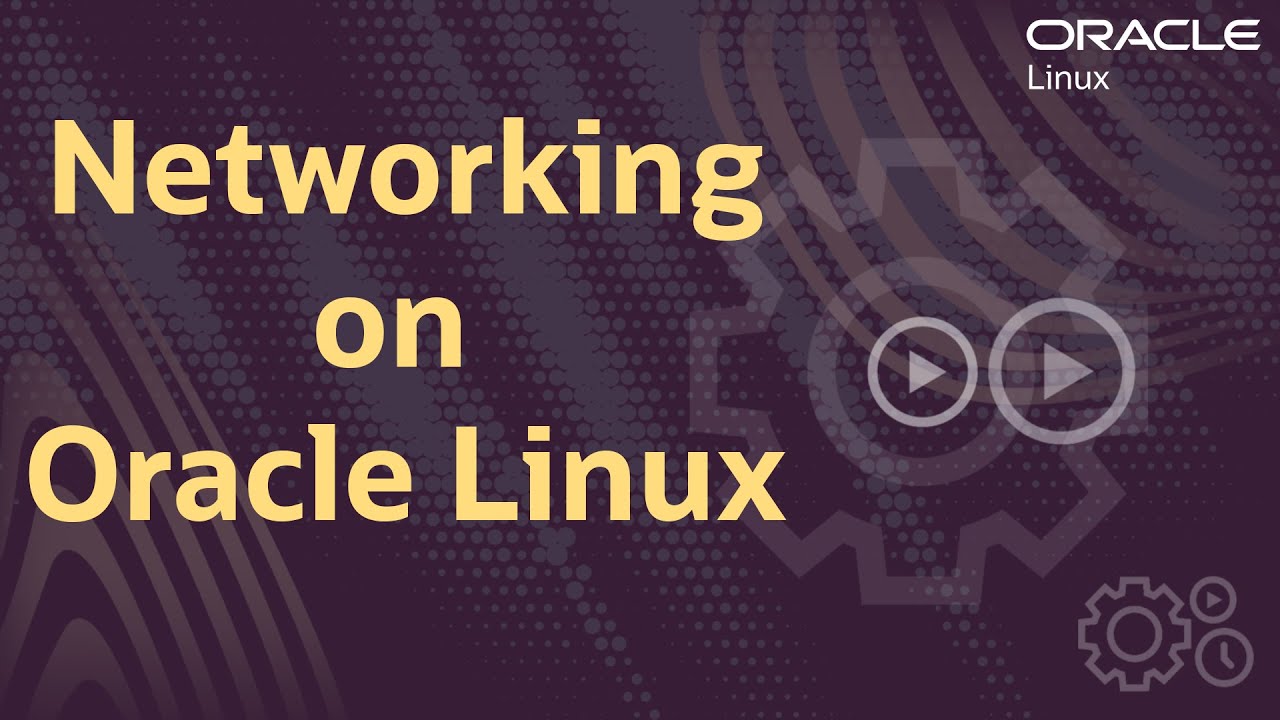 Networking on Oracle Linux