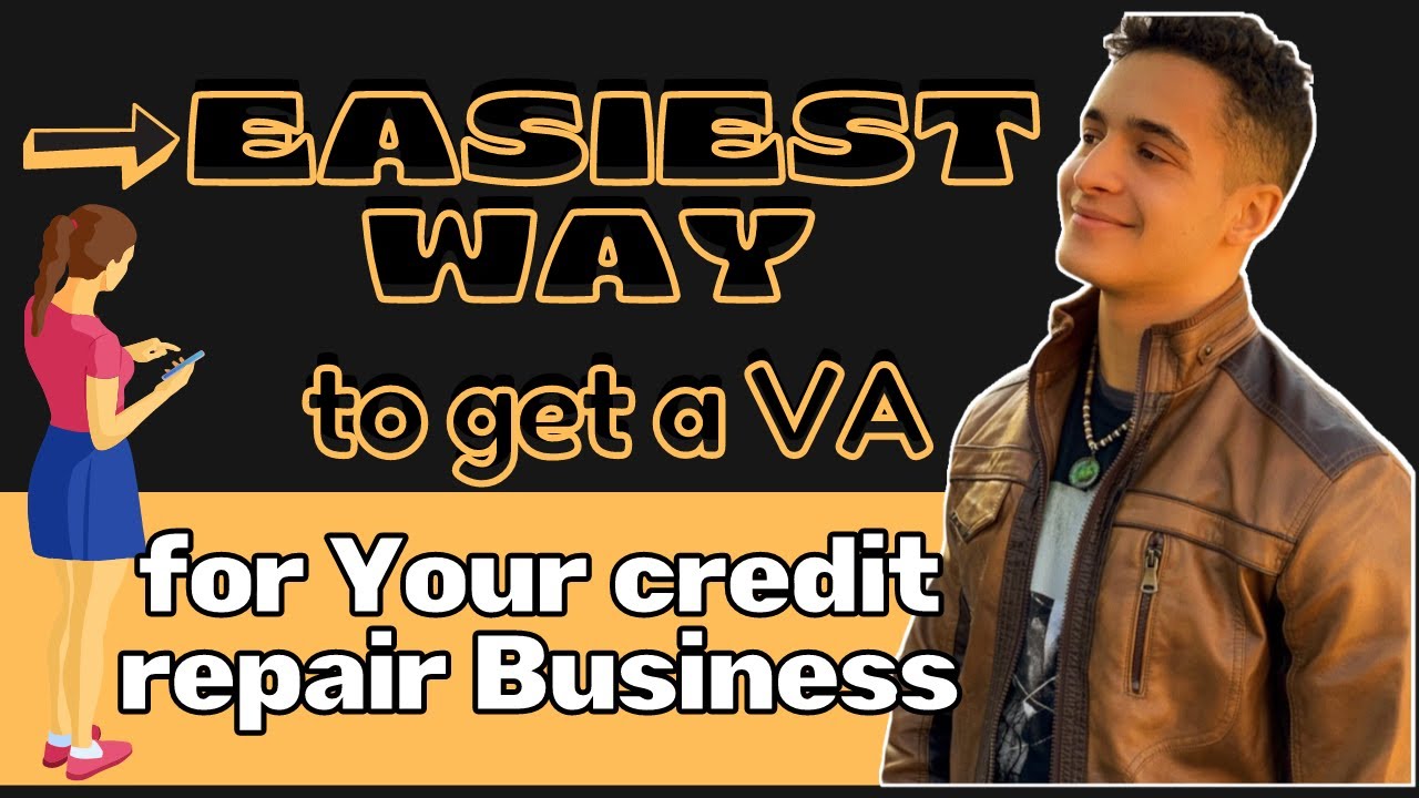 How to Get a Virtual Assistant for Your Credit Repair Business | Easiest Way to get a VA