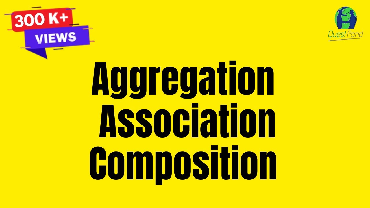 What is Aggregation , Association and Composition ? | Object Oriented Programming ( OOP ) Tutorial