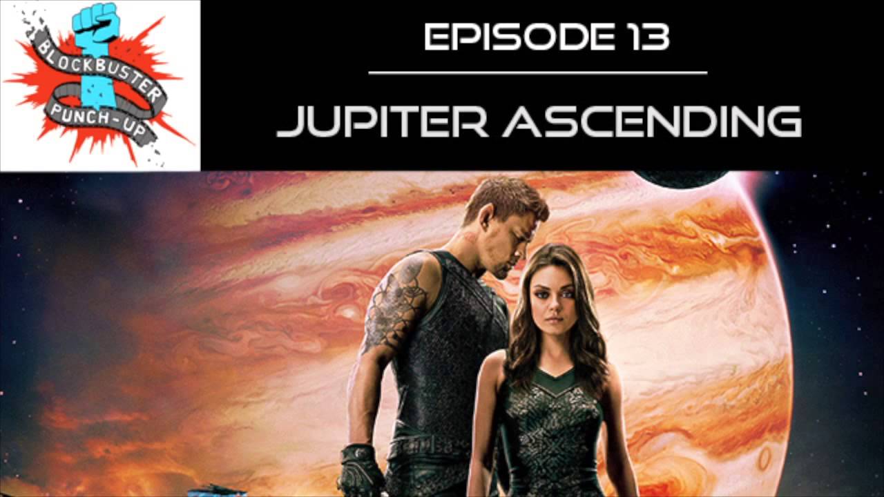 Blockbuster Punch-Up Ep. 13 - Jupiter Ascending