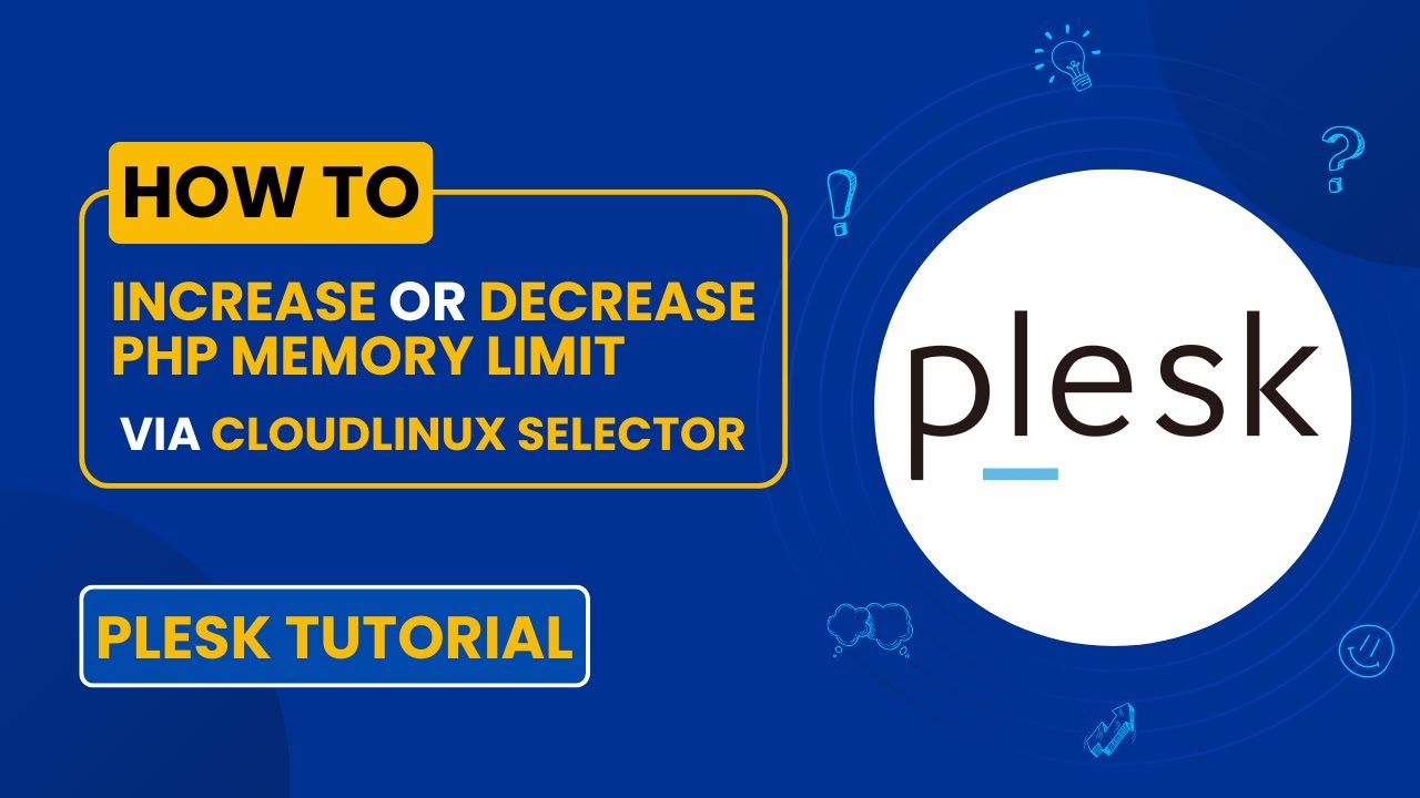 How to Increase or Decrease PHP Memory Limit via CloudLinux Selector in Plesk - Step-by-Step Guide