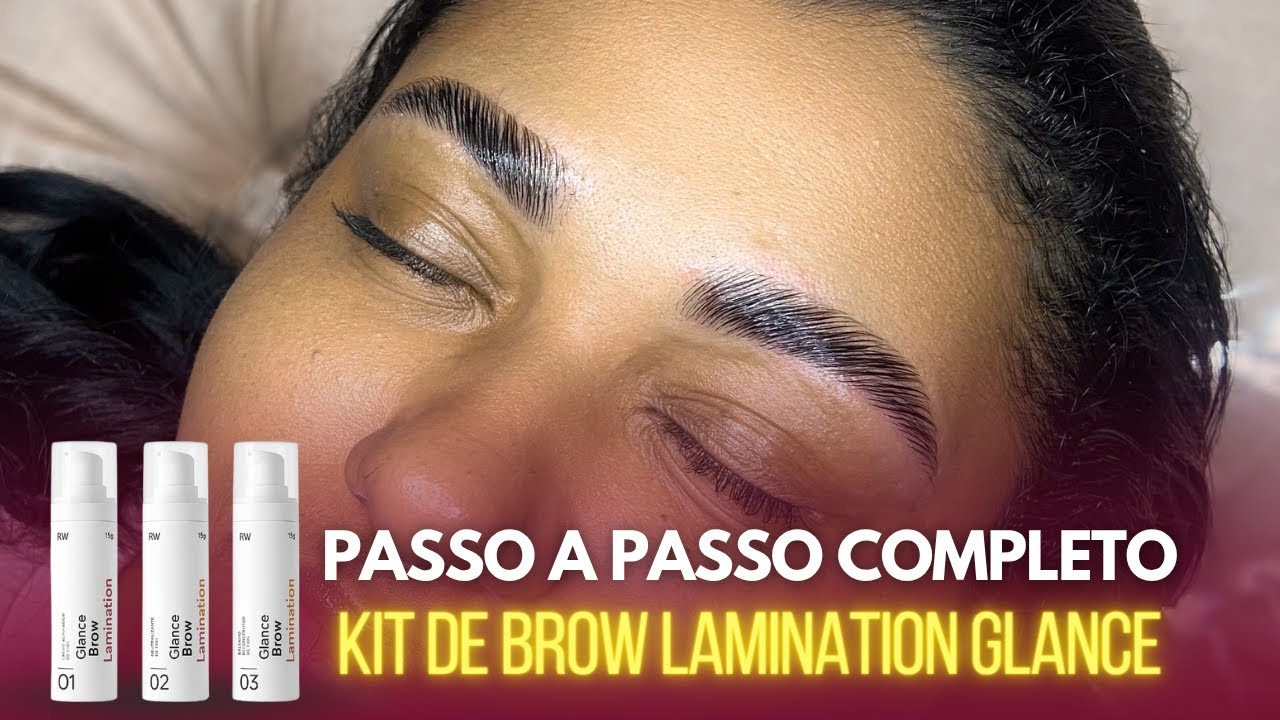 BROW LAMINATION PASSO A PASSO COMPLETO | KIT GLANCE - Eyebrows Shapes | Eyebrow Threading