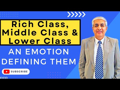 Rich Class , Middle Class And Lower Class | A Different Emotion Defining Them