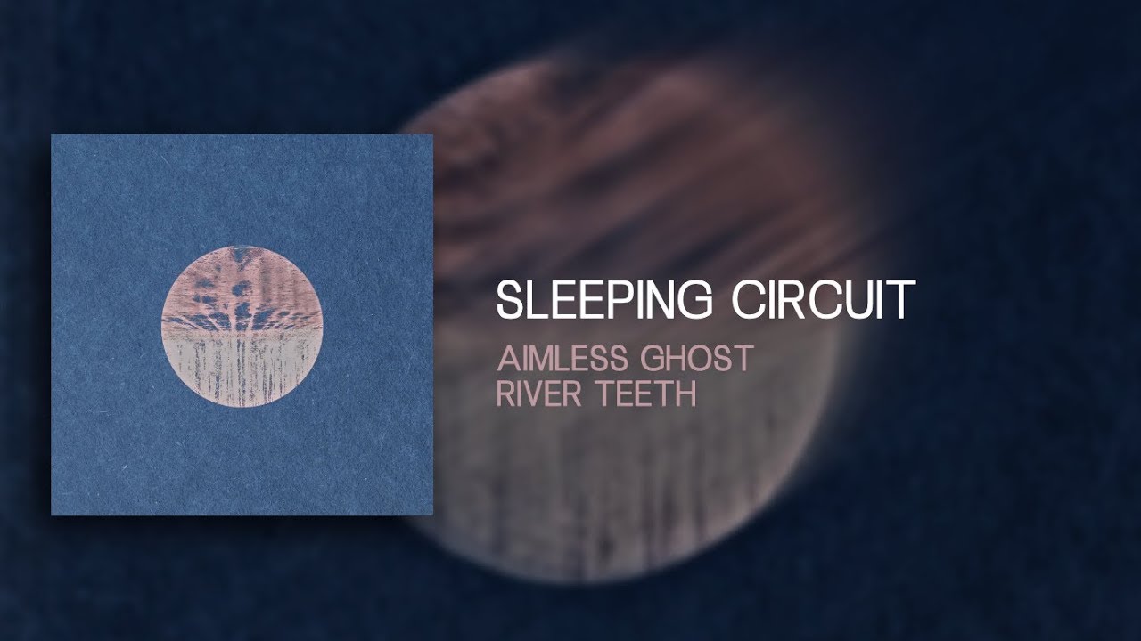 River Teeth - Sleeping Circuit