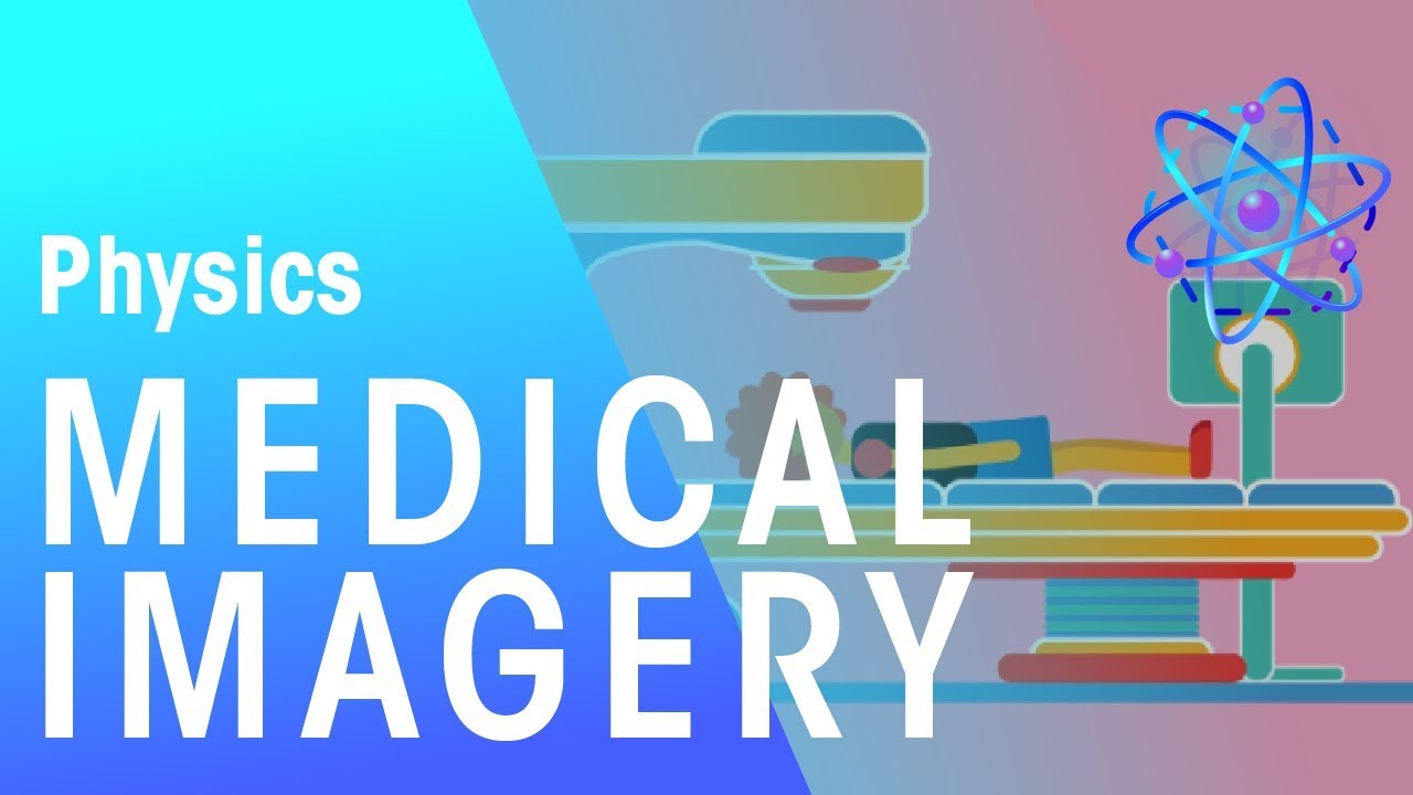 Medical Imaging | Radioactivity | Physics | FuseSchool