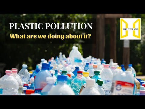 Plastic Pollution- What are we doing about it?