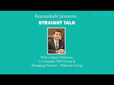 Straight Talk with Ankush Nijhawan, Co-founder TBO Group & MD, Nijhawan Group...the way forward.