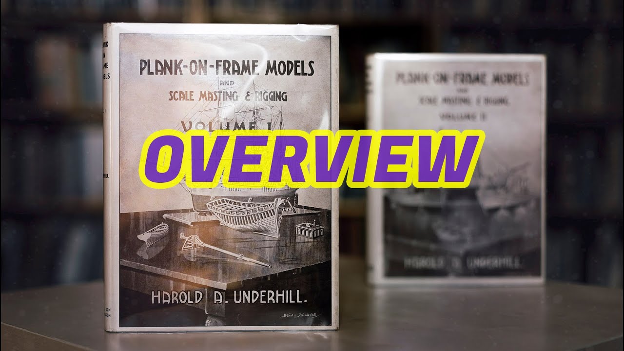 098 - PLANK-ON-FRAME MODELS and SCALE MASTING & RIGGING (VOLUME 1) by HAROLD A. UNDERHILL