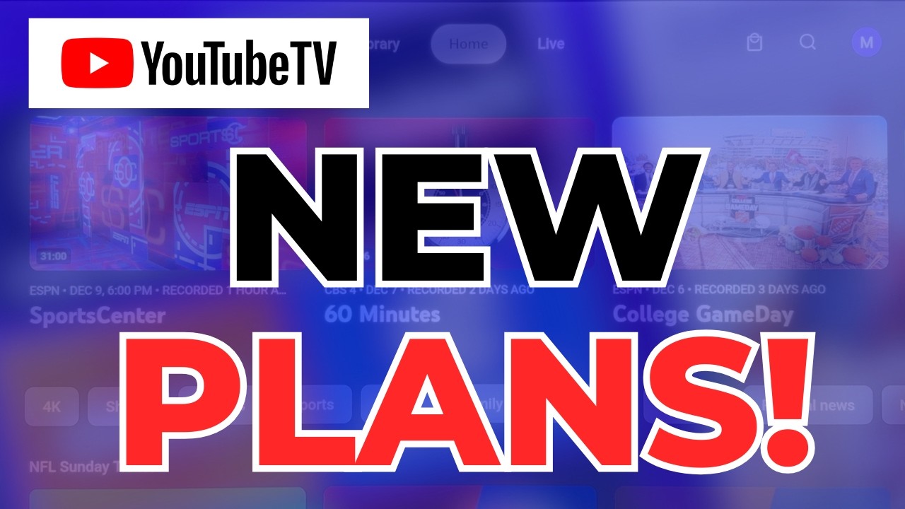 YouTube TV’s New Plans: 5 Big Changes You Need to Know!