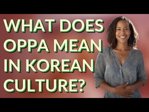 What does Oppa mean in Korean culture?
