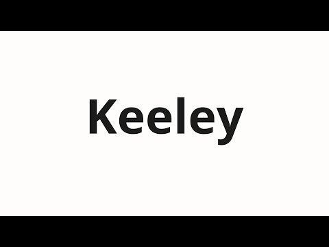 How to pronounce Keeley
