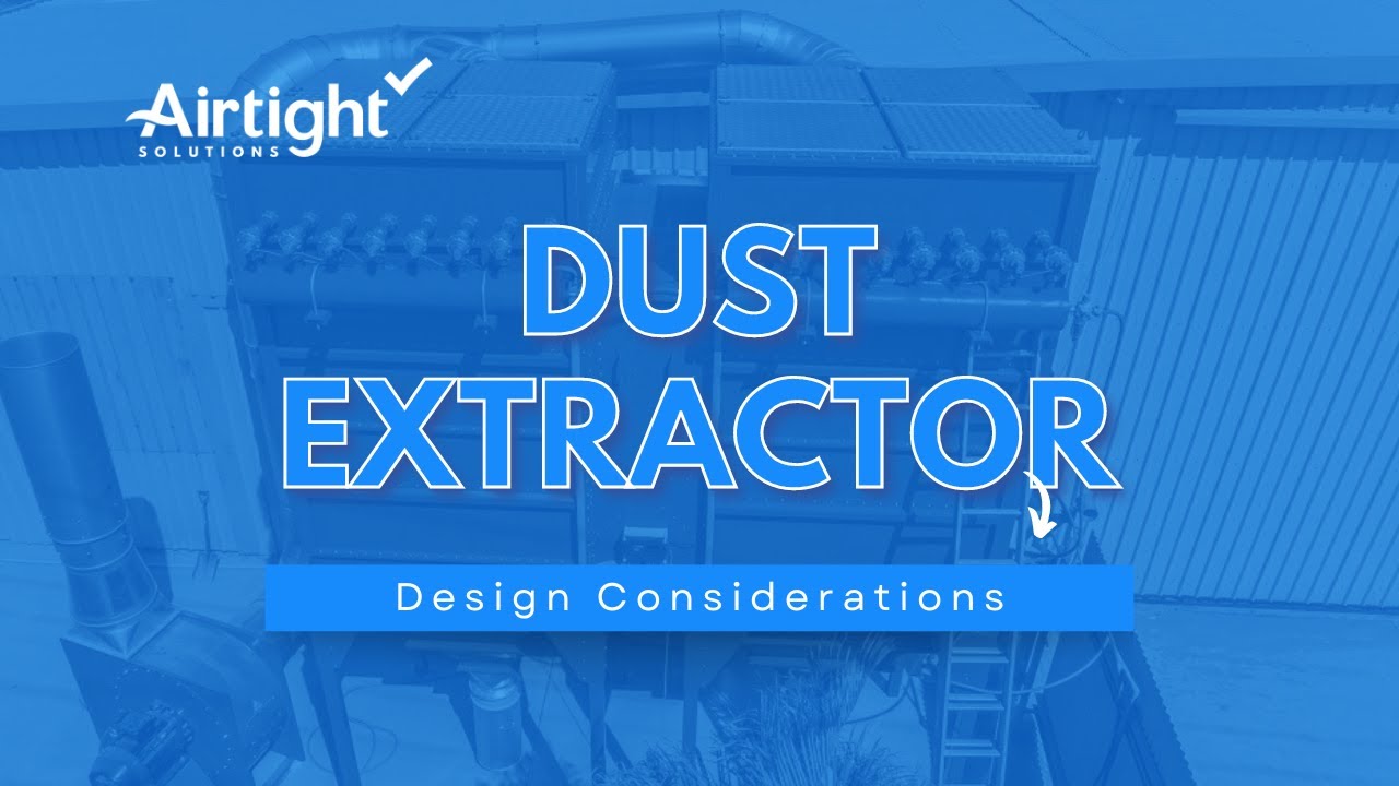 Dust Extractor Design Considerations