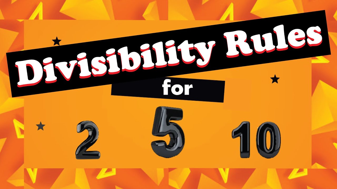 Divisibility Rules for 2, 5, and 10 | Handy Tricks & Shortcuts