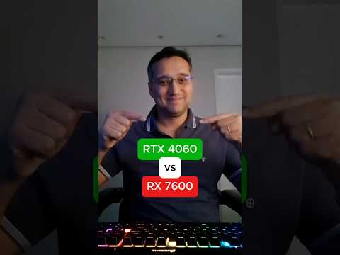 RTX 4060 vs RX 7600 !!