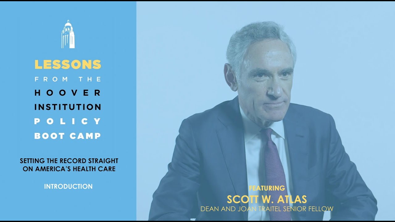 Setting the Record Straight on America's Health Care (Lessons from Hoover Policy Boot Camp) | Intro