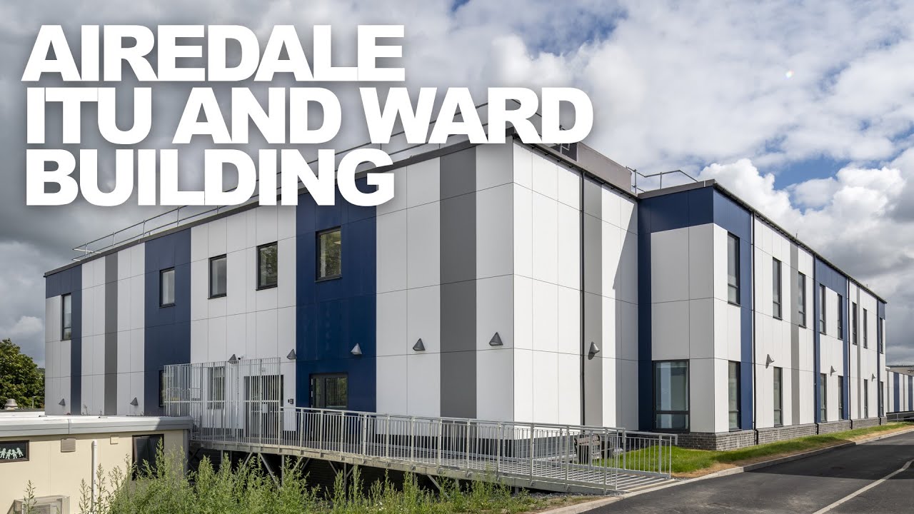 Airedale New ITU and General Ward Building