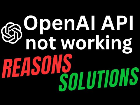 OpenAI API key not working - Reasons and Solutions Explained