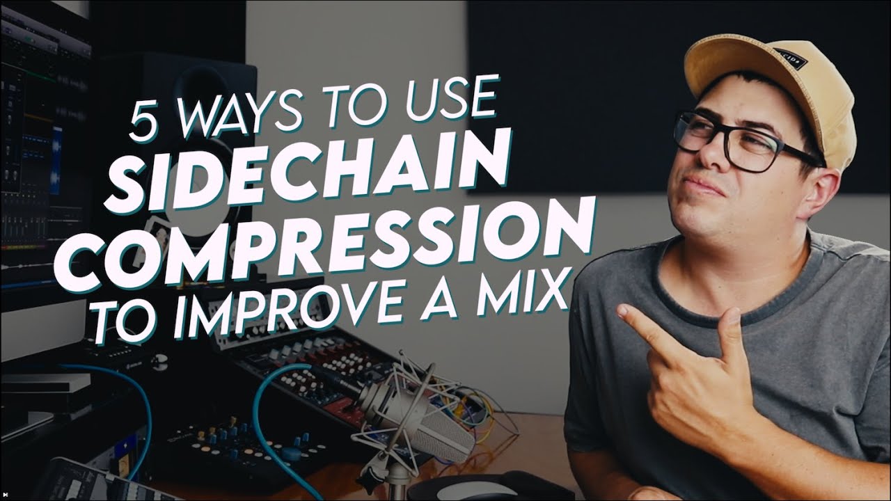 5 Ways To Use Sidechain Compression To Improve A Mix (Tutorial)