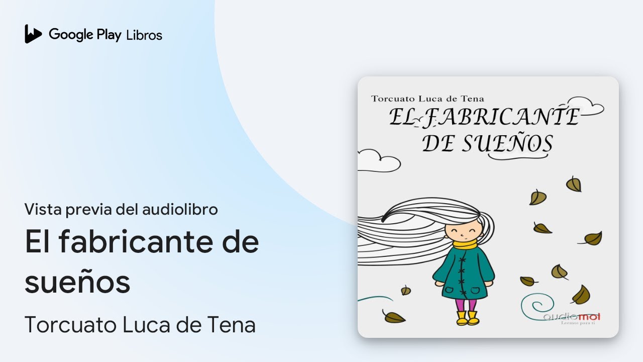 El fabricante de sueños de Torcuato Luca de Tena · Vista previa del audiolibro