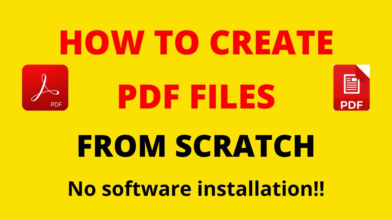 HOW TO CREATE A PDF FILE FROM SCRATCH
