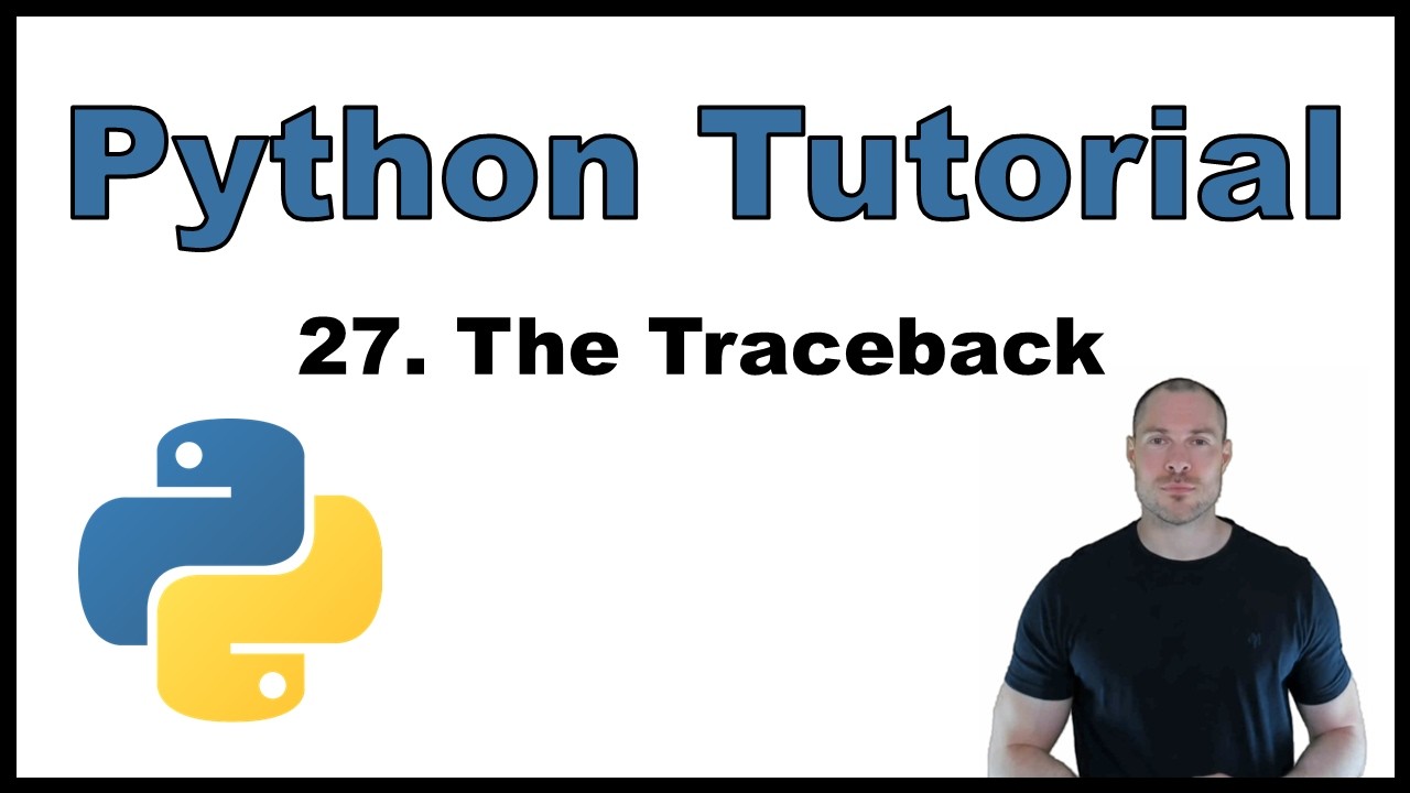 Python Tutorial for Beginners p.27: Error Handling & The Traceback