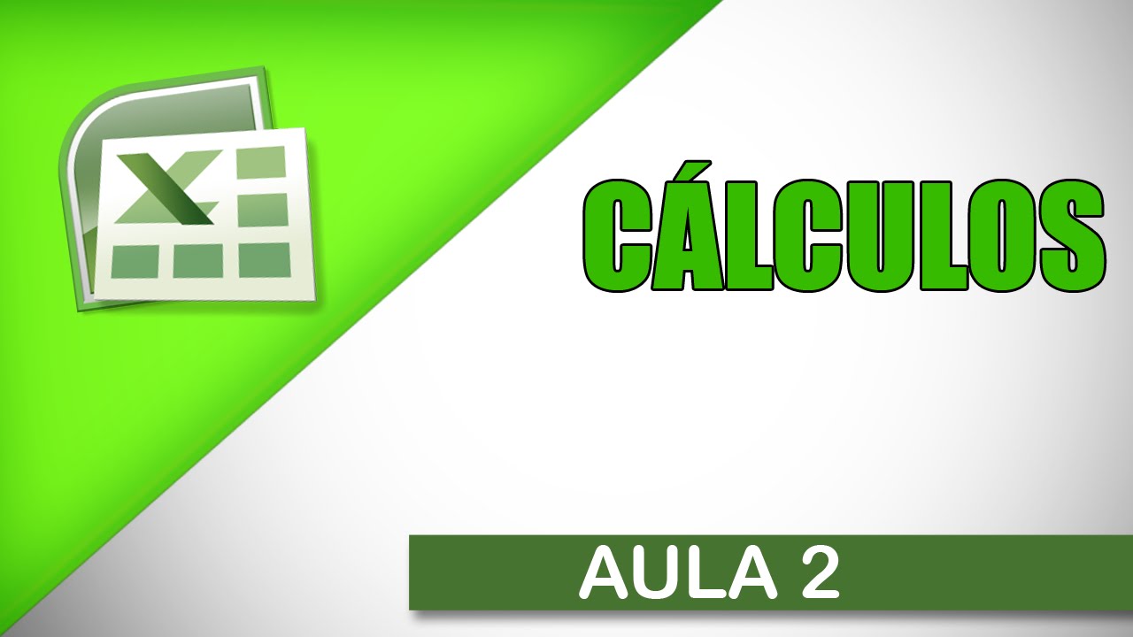 Excel Aula 2 - Cálculos